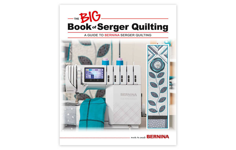 BERNINA The BIG Book of Serger Quilting — Flash Sew & Quilt